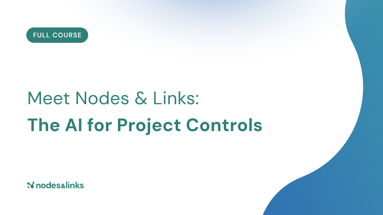Meet Nodes Links The Ai For Project Controls Nodes Links