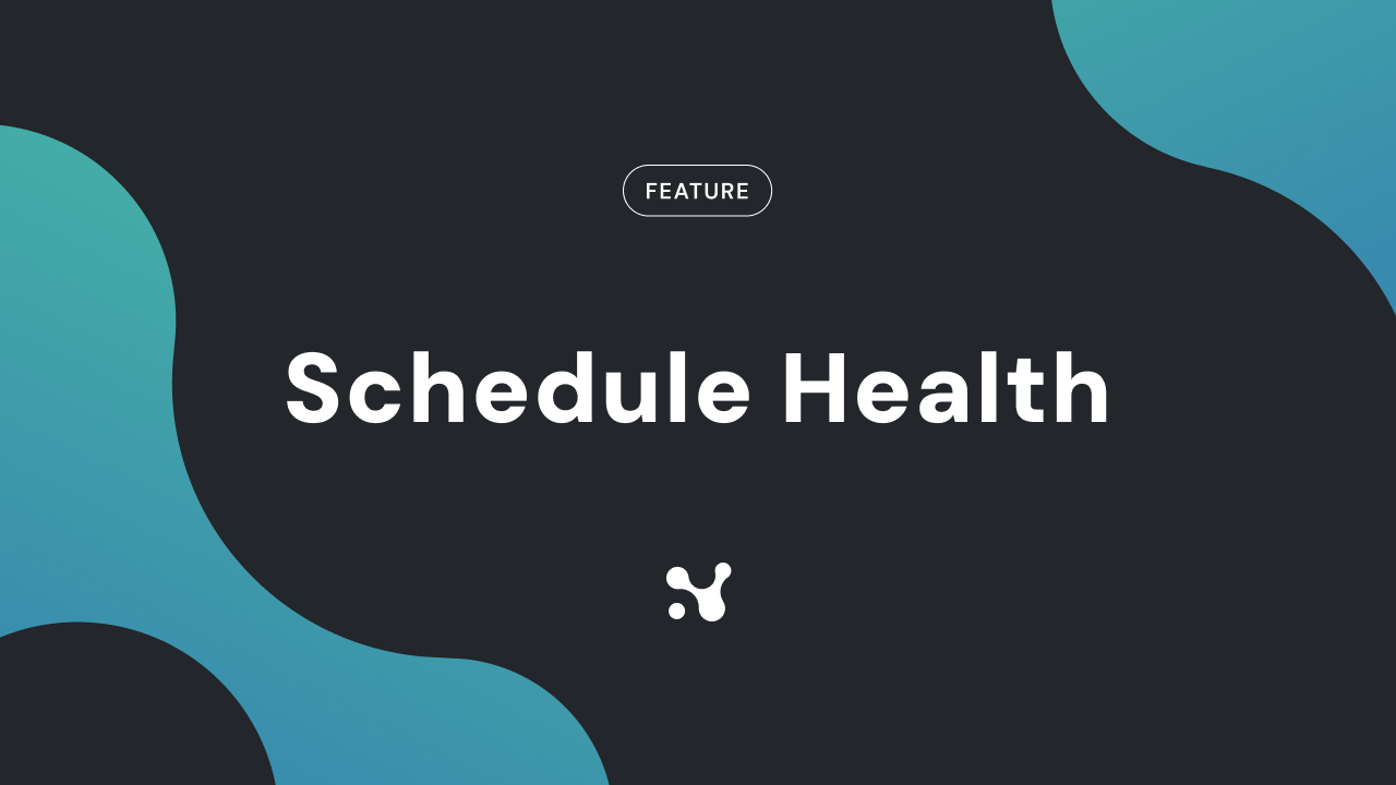 Schedule Health | Nodes & Links