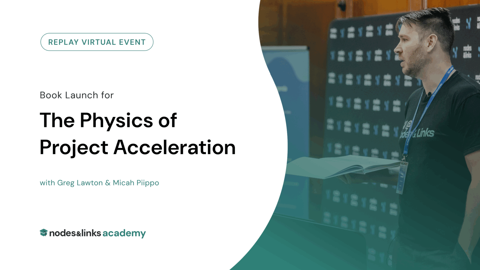 The Physics of Project Acceleration Live Book Launch | Nodes & Links